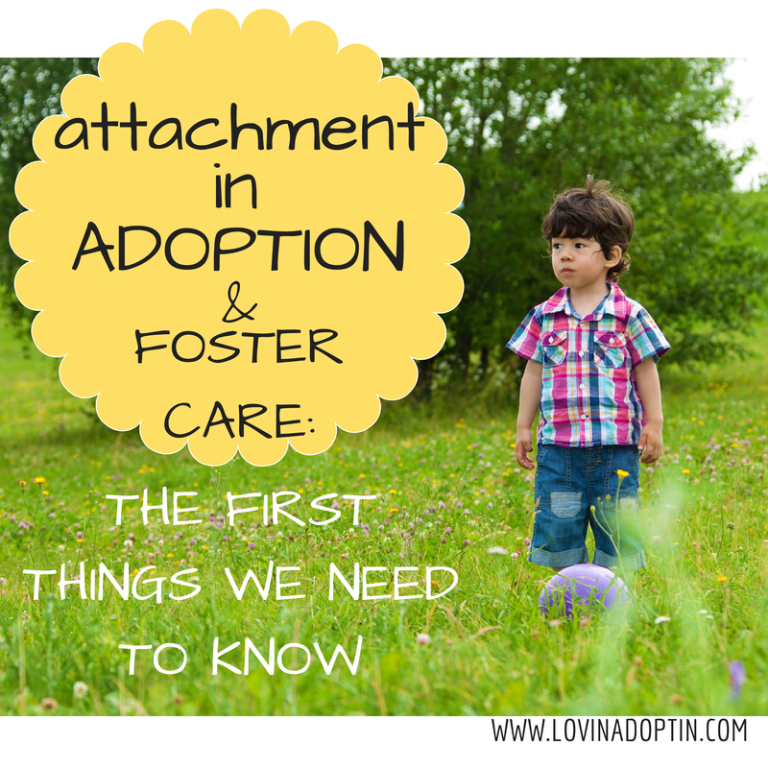 attachment in adoption & foster care: the first things we need to know ...